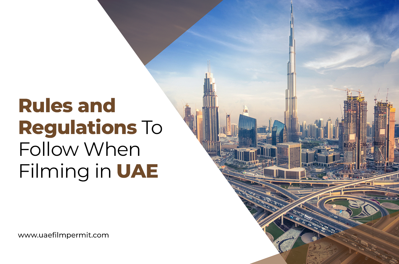 Filming in UAE: Key Rules and Regulations that you Must Know